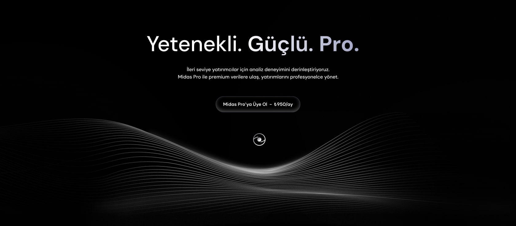 Midas Pro - Yetenekli. Güçlü. Pro.
